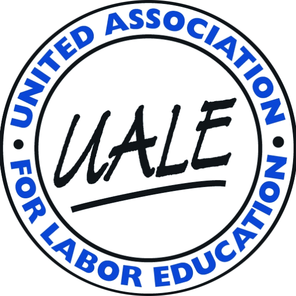 United Association for Labor Education – UALE is an organization of ...